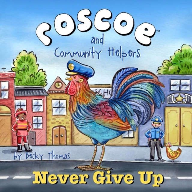 BECKY THOMAS ROSCOE and Community Helpers Never Give Up (Roscoe the ...