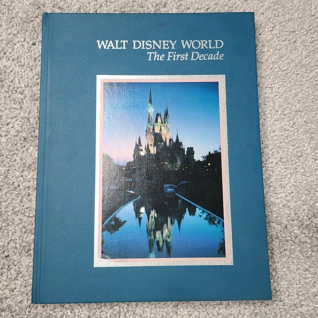 WALT DISNEY WORLD The First Decade 1982 HC Book Magic Kingdom ...