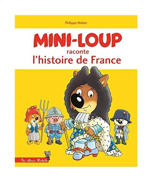 MINI-LOUP RACONTE L'HISTOIRE de France, Munch, Philippe EUR 13,60 ...