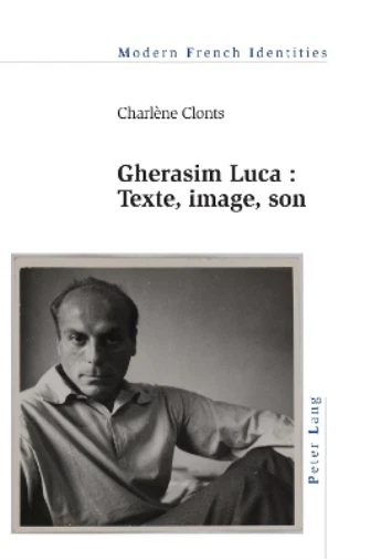 CHARLÈNE CLONTS GHERASIM Luca (Poche) Modern French Identities EUR 97 ...