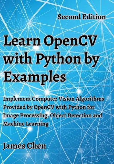 LEARN OPENCV WITH Python by Examples: Implement Computer Vision ...