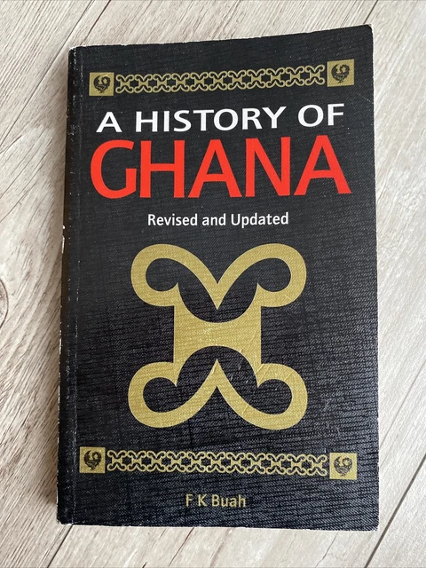 A HISTORY OF Ghana By F. K. Buah (Paperback) Revised 1998 Edition $49.99 - PicClick CA