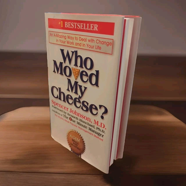 WHO MOVED MY Cheese? : An a-Mazing Way to Deal with Change in Your Work ...