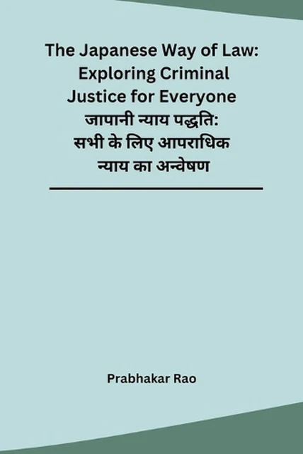THE JAPANESE WAY of Law: Exploring Criminal Justice for Everyone by ...
