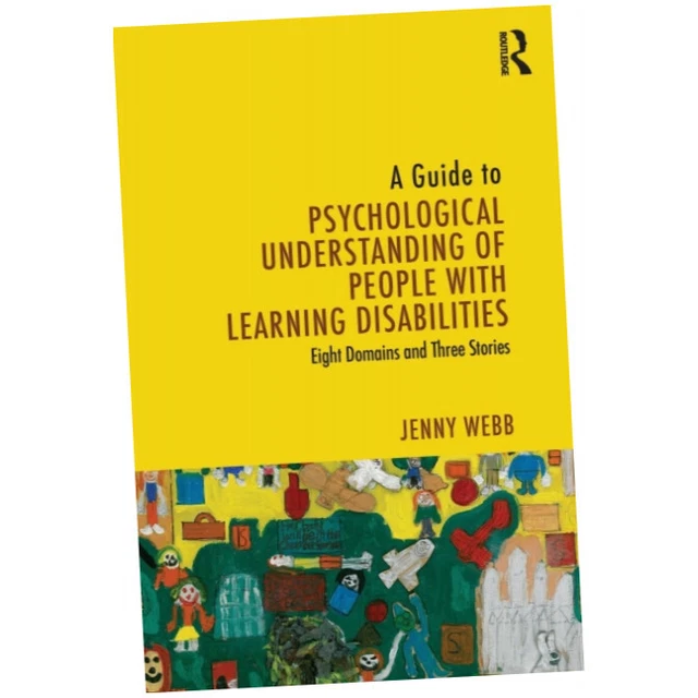 A GUIDE TO Psychological Understanding of People with Learning Dis ...