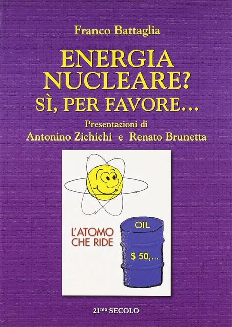 3595915 3310103 LIBRI Franco Battaglia - Energia Nucleare? Si, Per ...