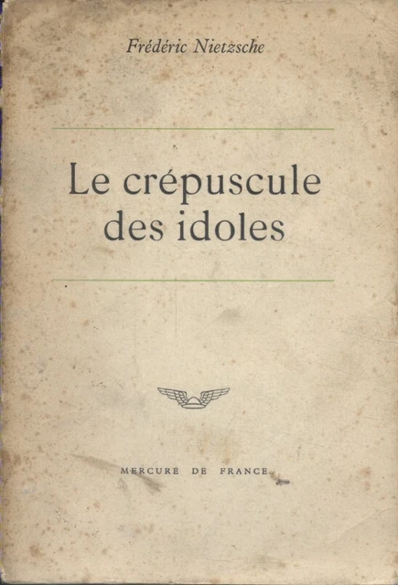 3829758 - LE crépuscule des idoles - Friedrich Nietzsche EUR 7,96 ...