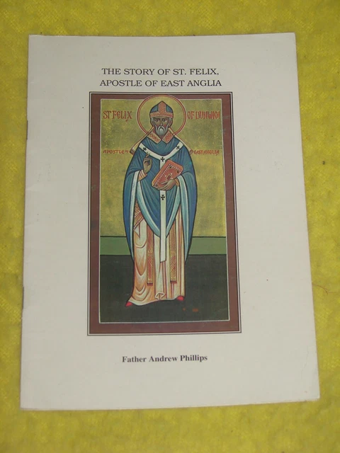 THE STORY OF St Felix, Apostle of East Anglia, 2000 1st p/b, VG, early ...