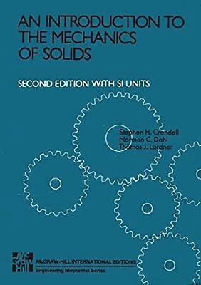 INTRODUCTION TO THE Mechanics of Solids: In S.I.Units, Crandall ...