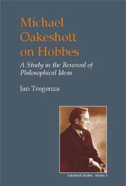 MICHAEL OAKESHOTT ON Hobbes: A Study in the Renewal of Philosophical ...