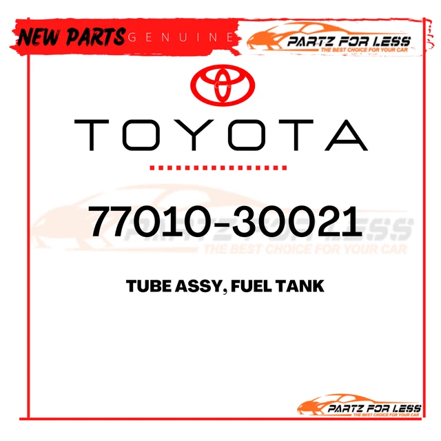 TUBE ASSY, RÉSERVOIR De Carburant 77010-30021 Neuf OEM EUR 260,14 ...