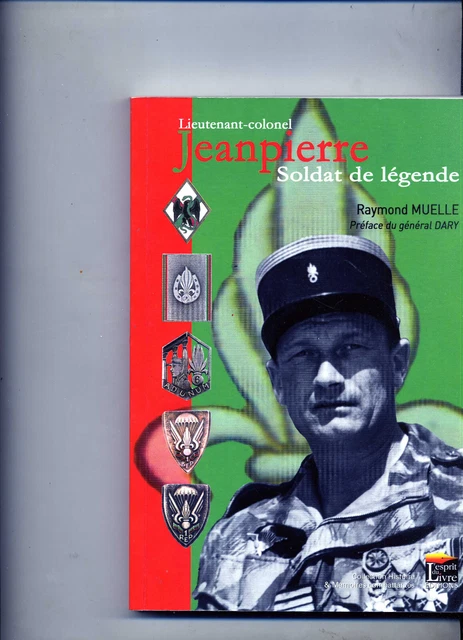 LIEUTENANT-COLONEL JEANPIERRE SOLDAT De Legende Par Raymond Muelle EUR ...