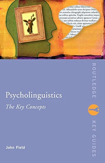 PSYCHOLINGUISTICS: THE KEY Concepts Livre de Poche John Field EUR 5,92 ...