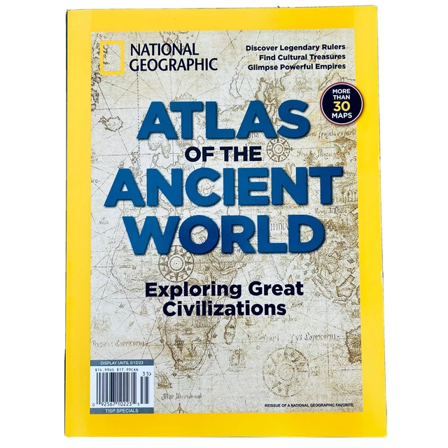 NATIONAL GEOGRAPHIC MAGAZINE 2023 Great Civilizations ATLAS OF THE ...