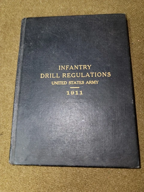 US ARMY INFANTRY Drill Regulations Book Dated 1911 #1 £15.98 - PicClick UK