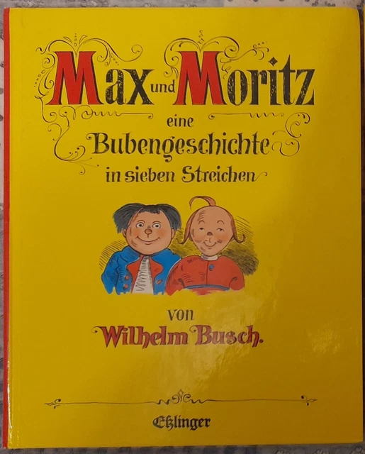 MAX UND MORITZ - Eine Bubengeschichte in sieben Streichen von Wilhelm ...