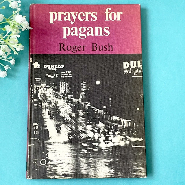 PRAYERS FOR PAGANS - Roger Bush - 1968 Vintage Hardcover Book $28.00 ...