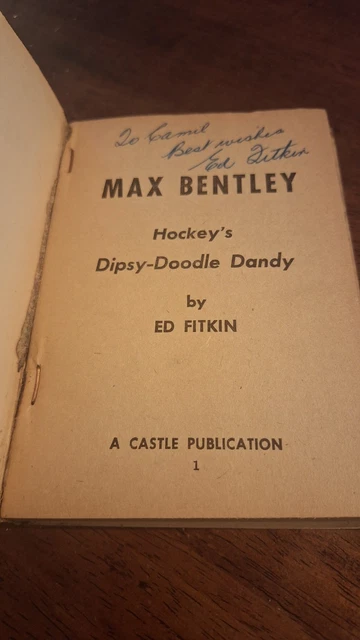 MAX BENTLEY HOCKEY'S Dipsy Doodle Dandy , Signed By Ed Fitkin, Toronto ...