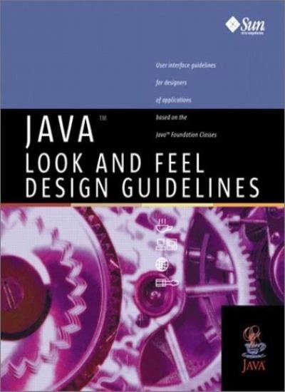 JAVA LOOK AND Feel Design Guidelines (Java Series) By Sun Microsystems ...