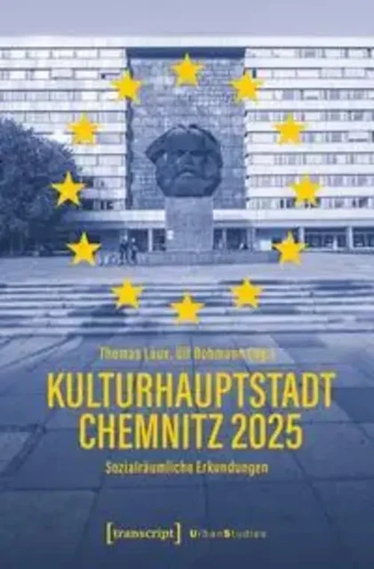 KULTURHAUPTSTADT CHEMNITZ 2025 Sozialräumliche Erkundungen Thomas Laux ...