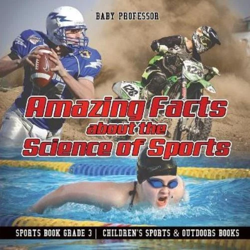 BABY PROFESSOR AMAZING Facts about the Science of Sports - Sports Bo ...