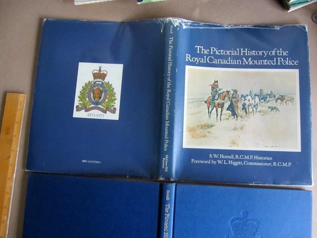 PICTORIAL HISTORY OF THE ROYAL CANADIAN MOUNTED POLICE - S. Horra1l HB ...