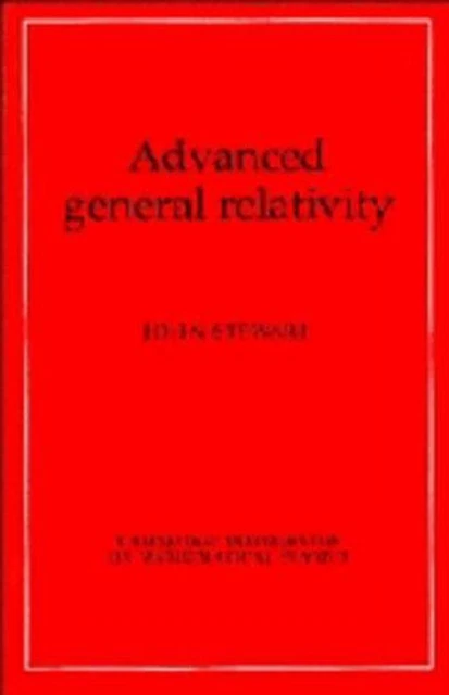 ADVANCED GENERAL RELATIVITY by John Stewart (English) Paperback Book ...
