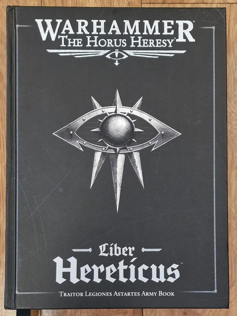 WARHAMMER 40000 THE Horus Heresy Liber Hereticus Traitor Legiones Army ...