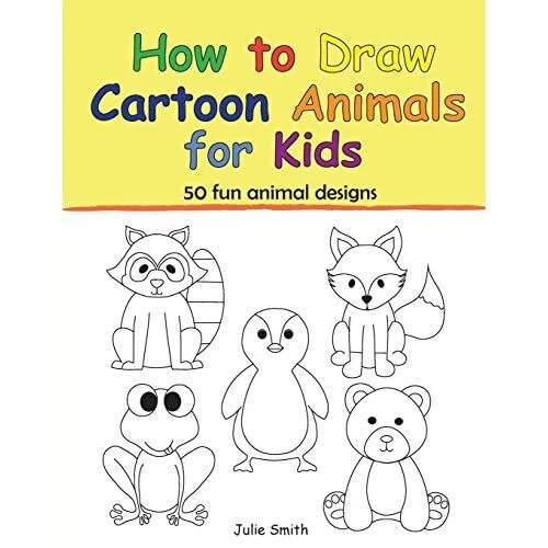 HOW TO DRAW Cartoon Animals for Kids - Paperback NEW Smith, Julie 15/07 ...