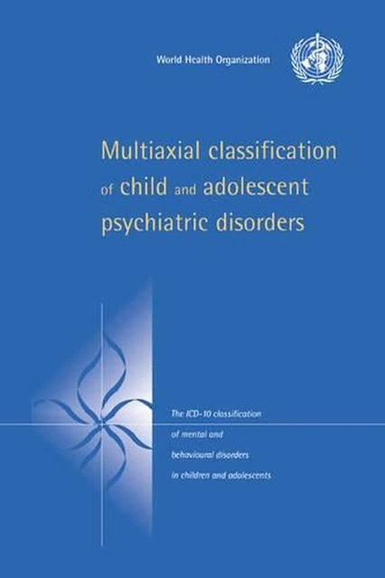 MULTIAXIAL CLASSIFICATION OF Child and Adolescent Psychiatric Disorders ...