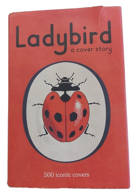 LADYBIRD: A COVER Story: 500 iconic covers from the Ladybird archives ...