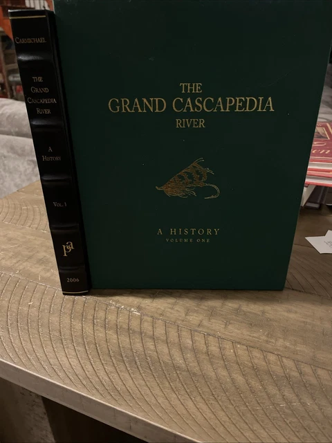 &THE GRAND CASCAPEDIA River: A History Volume One" 2006 CARMICHAEL ...