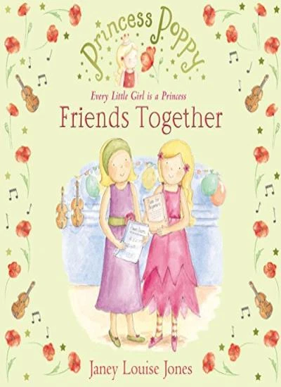 PRINCESS POPPY: FRIENDS Together (Princess Poppy Picture Books) EUR 7 ...