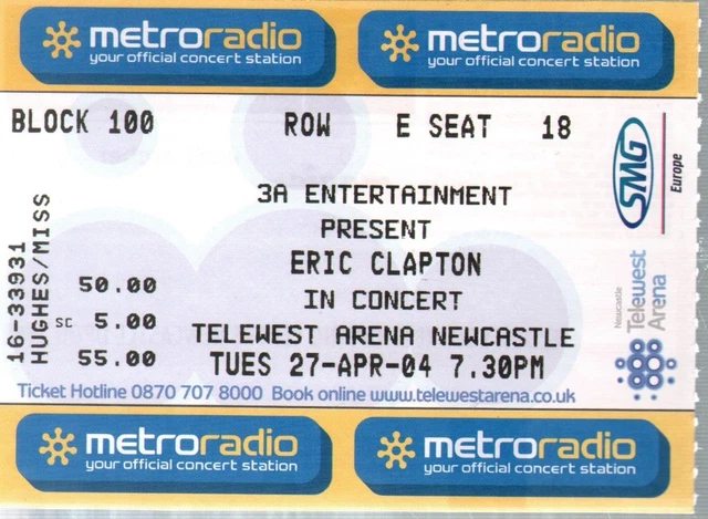 ERIC CLAPTON TELEWEST Arena Newcastle 27 avril 2004 billet Royaume-Uni ...