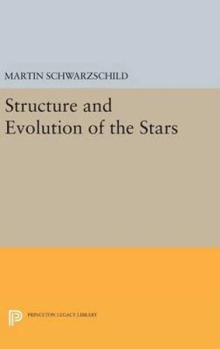 STRUCTURE AND EVOLUTION of Stars (Princeton Legacy Library) $307.27 - PicClick AU