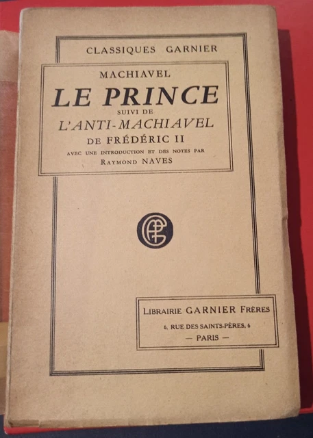 LE PRINCE - Suivi De L'anti-Machiavel De Frédéric Ii - Machiavel +078 ...
