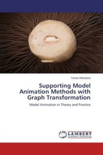 SUPPORTING MODEL ANIMATION Methods with Graph Transformation Model ...