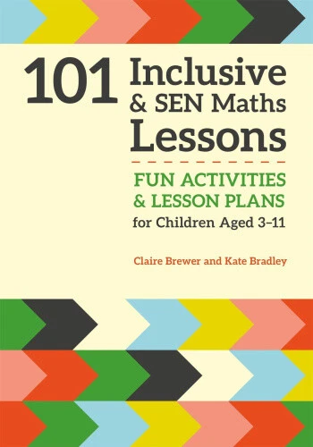 101 INCLUSIVE AND SEN Maths Lessons: Fun Activities and Lesson Plans ...