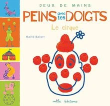 PEINS AVEC TES doigts, le cirque de Maïté Balart | Livre | état très ...