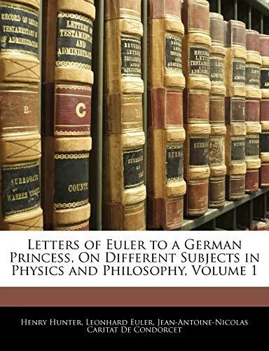 LETTERS OF EULER To A German Princess On Different Subjects In P 74 23 letters-of-euler-to-a-german-princess-on-different-subjects-in-p-74-23