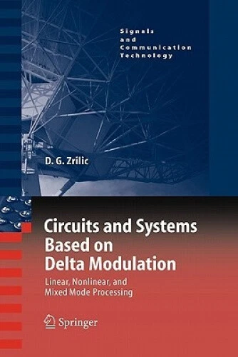 CIRCUITS AND SYSTEMS Based on Delta Modulation: Linear, Nonlinear and Mixed $385.00 - PicClick AU