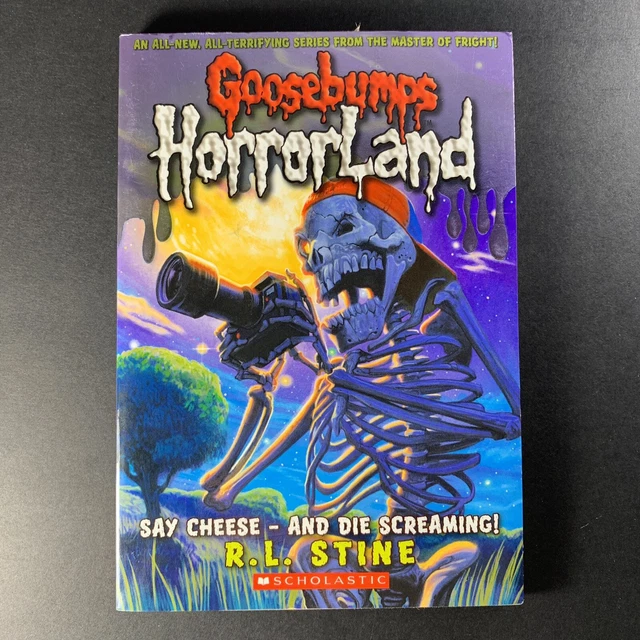 SAY CHEESE AND Die Screaming! GOOSEBUMPS HorrorLand #8 RL Stine 2009 $6 ...