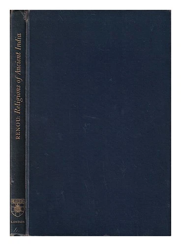 RENOU, LOUIS (1896-1966) Religions De Ancien Inde 1953 Première Édition ...