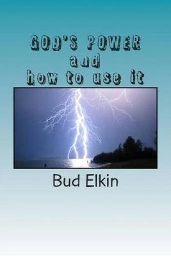 GOD'S POWER AND How to Use It by Bud Elkin [Paperback] NEUF EUR 10,81 ...