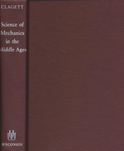 SCIENZA DELLA MECCANICA nel Medioevo. Clagett, Marshall: EUR 104,00 ...