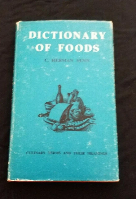 DICTIONARY OF FOODS And Culinary Encyclopedia C.Herman Senn EUR 4,47 ...