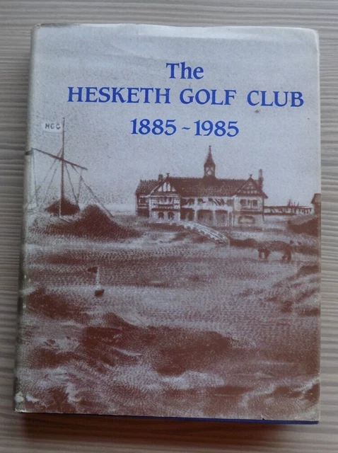 RARE THE HESKETH Golf Club 1885 - 1985 signed Limited Edition, (Hitler ...