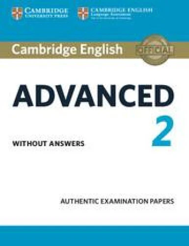 CAMBRIDGE ENGLISH ADVANCED 2 Student's Book without answers: Authentic ...
