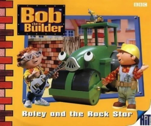 BOB THE BUILDER: Roley and the Rockstar, Diane Redmond £3.49 - PicClick UK