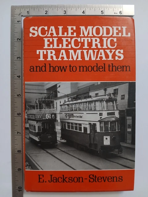 SCALE MODEL ELECTRIC Tramways And How To Model Them E Jackson-Stevens ...